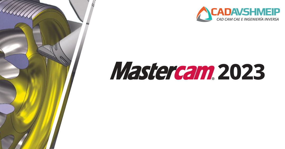 Distribuidor Mastercam México - CAD AVSHMEIP