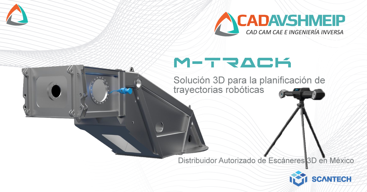 M track 3D scantech - Sistema de rutas robóticas - CAD AVSHMEIP