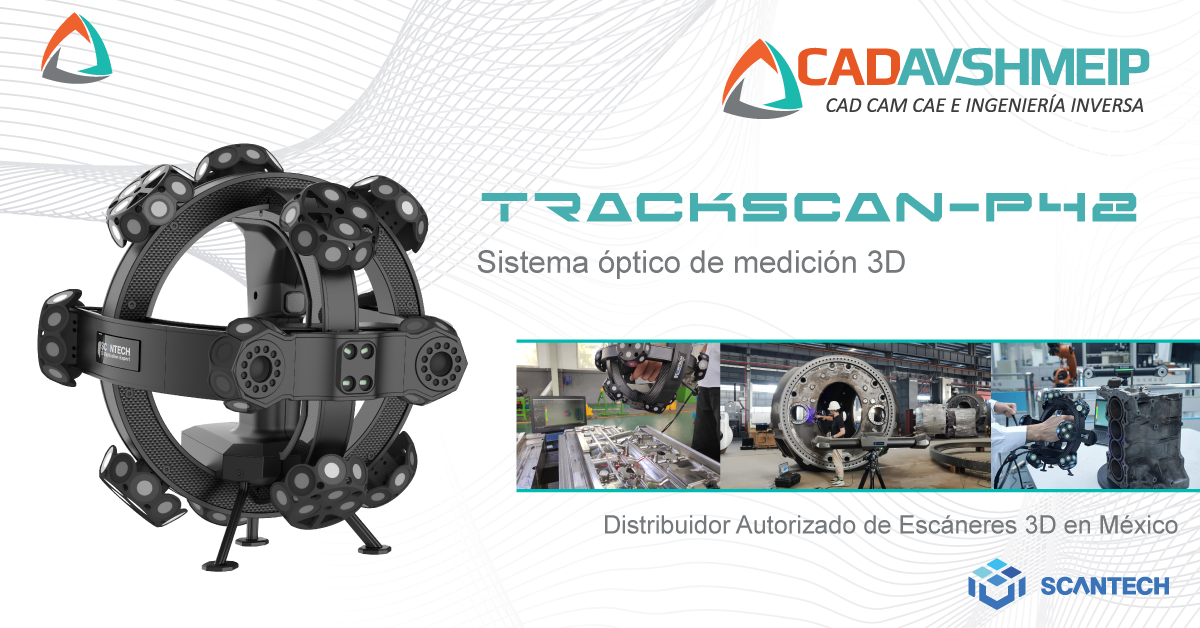 TrackScan P42 - Cotiza tu Escáner 3D Industrial Aquí - CAD AVSHMEIP